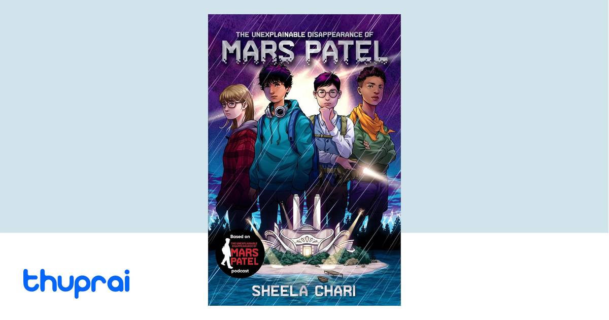 Buy Unexplainable Disappearance of Mars Patel in Nepal | Thuprai