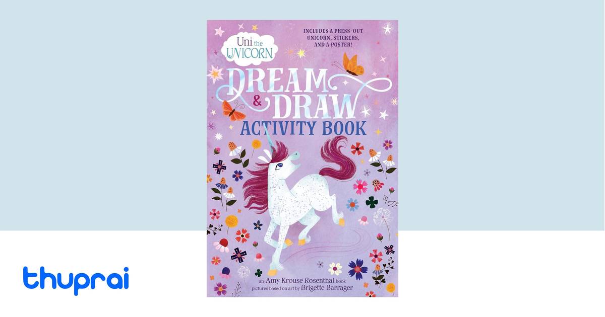 Uni the Unicorn Dream & Draw Activity Book by Amy Krouse Rosenthal ...