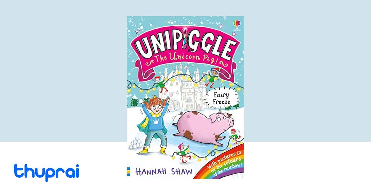 Unipiggle: Fairy Freeze by Shaw, Hannah - Buy in Nepal | Thuprai