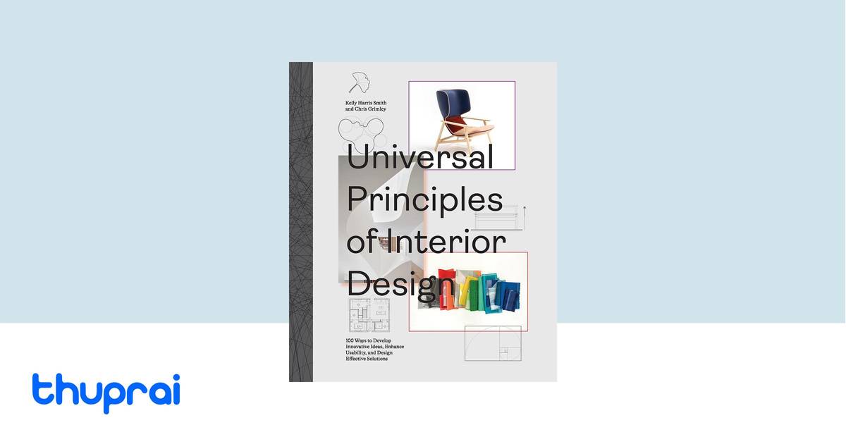 Buy Universal Principles of Interior Design: 100 Ways to Develop ...