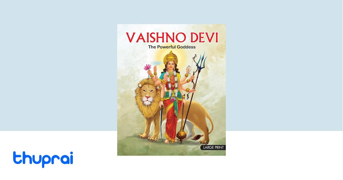 Buy Vaishno Devi The Powerful Goddess : Large Print in Nepal | Thuprai