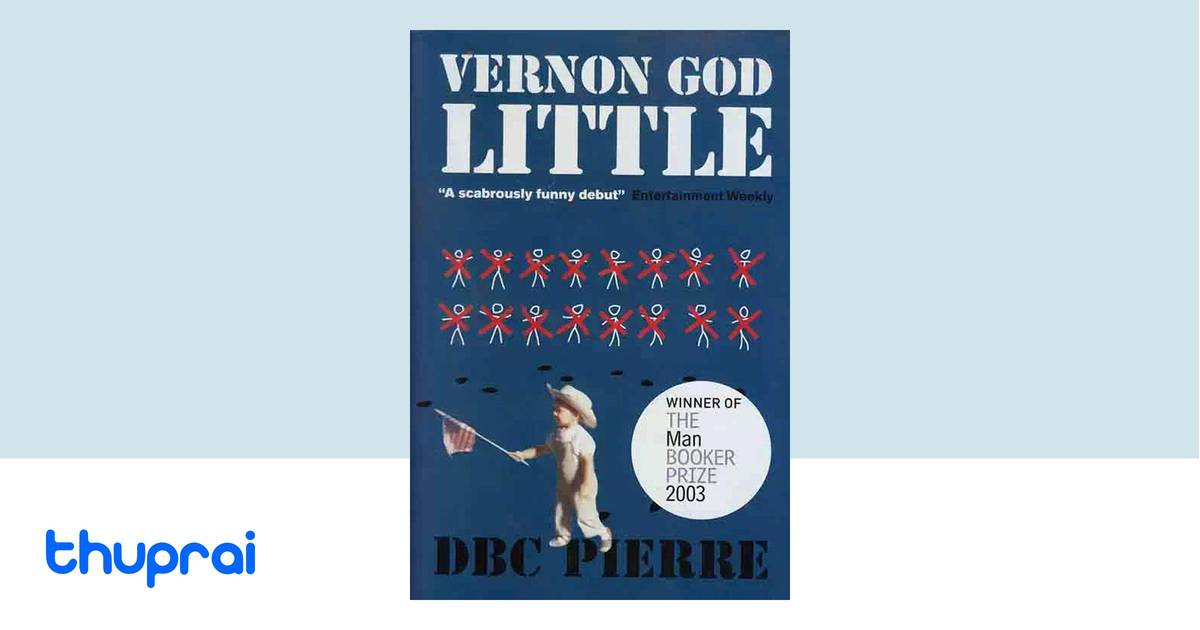 Vernon God Little by Dbc Pierre - Buy in Nepal | Thuprai