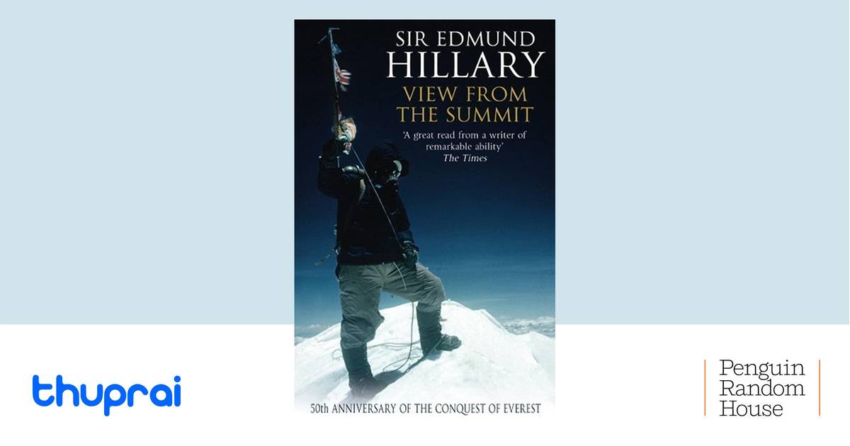 View from the Summit by Edmund Hillary - Buy in Nepal | Thuprai