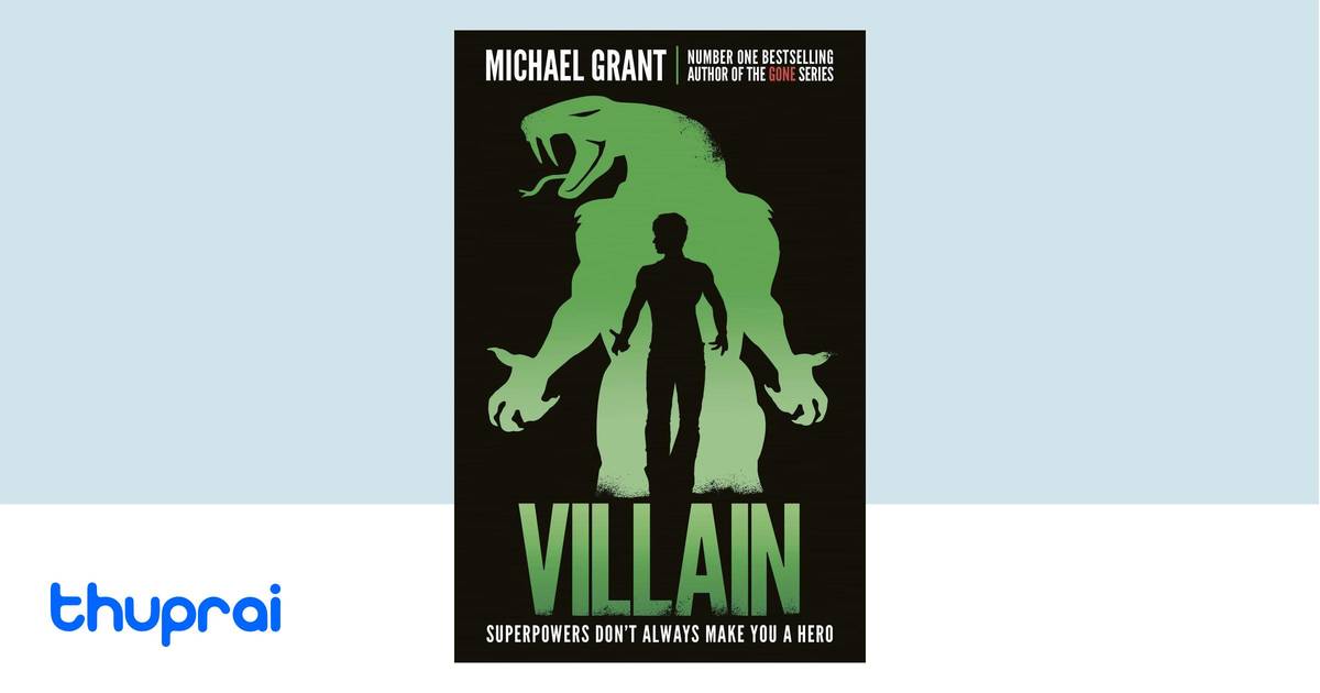 Villain (The Monster Series) by Michael Grant - Buy in Nepal | Thuprai