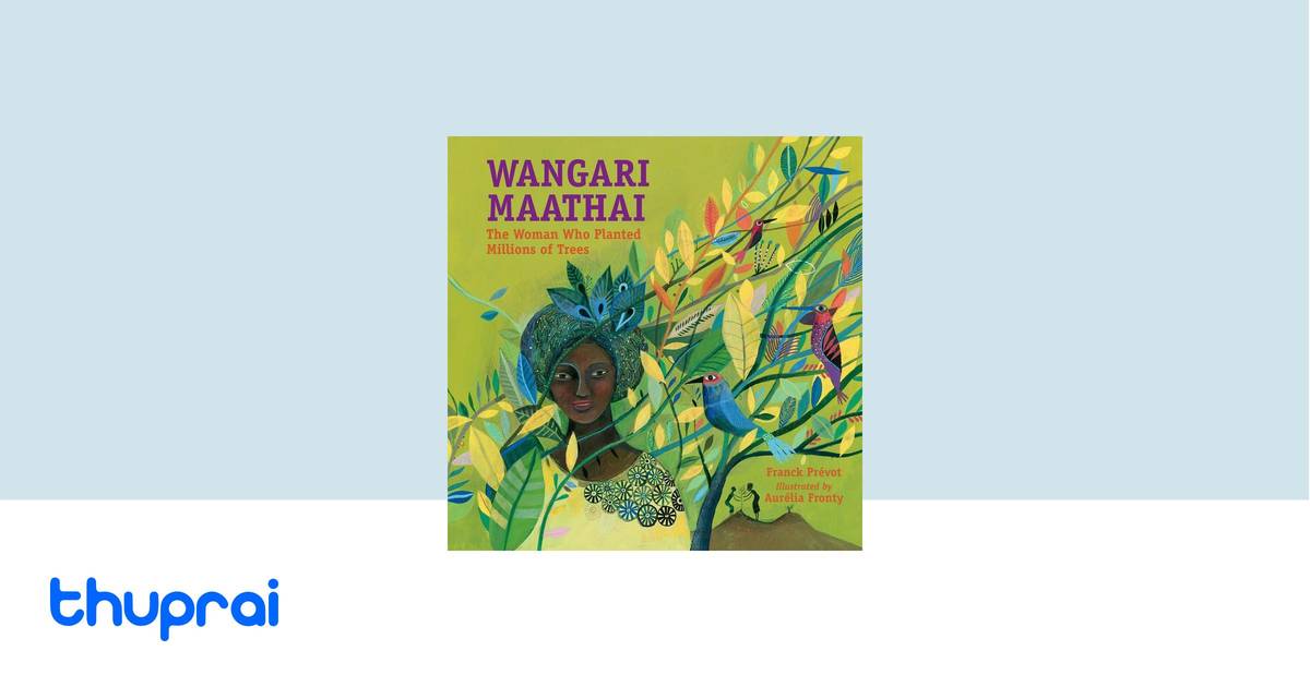 Wangari Maathai by Franck Prévot - Buy in Nepal | Thuprai