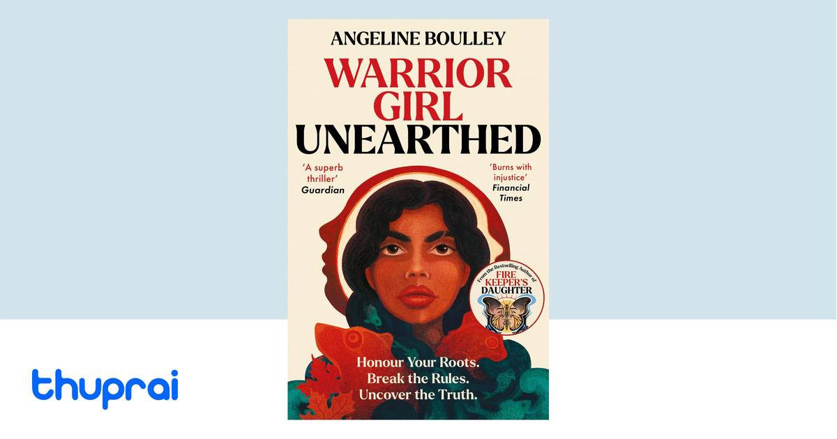 Warrior Girl Unearthed by Boulley Angeline - Buy in Nepal | Thuprai