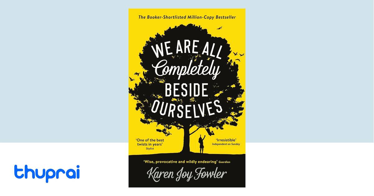 Buy We Are All Completely Beside Ourselves in Nepal | Thuprai