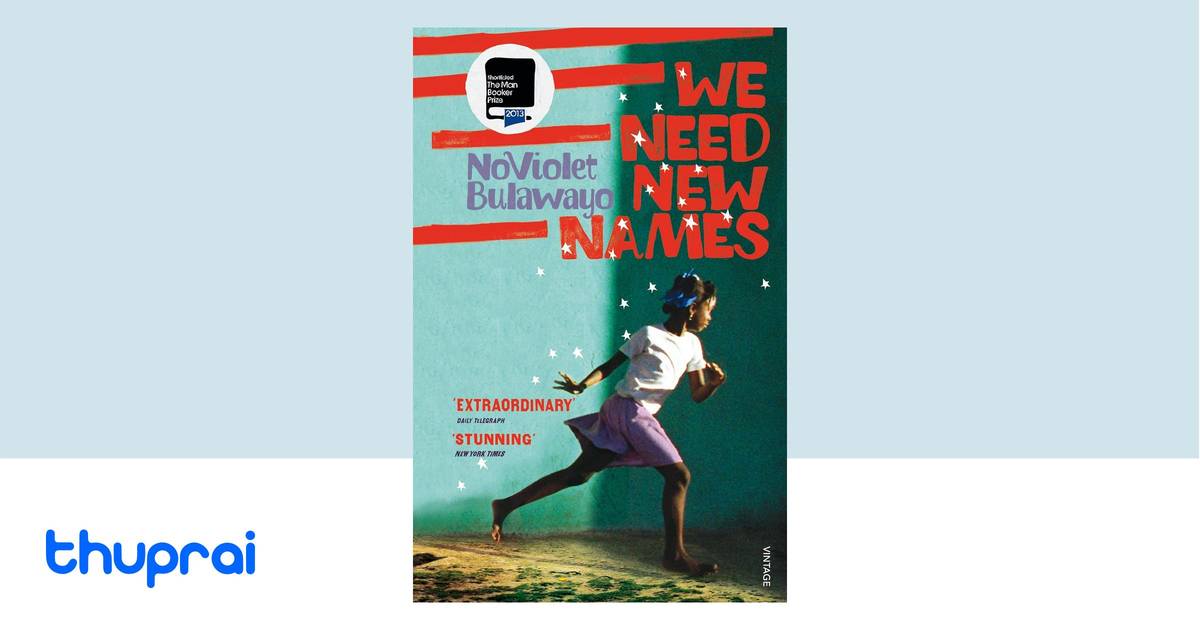 Buy We Need New Names In Nepal Thuprai Buy We Need New Names In Nepal Thuprai