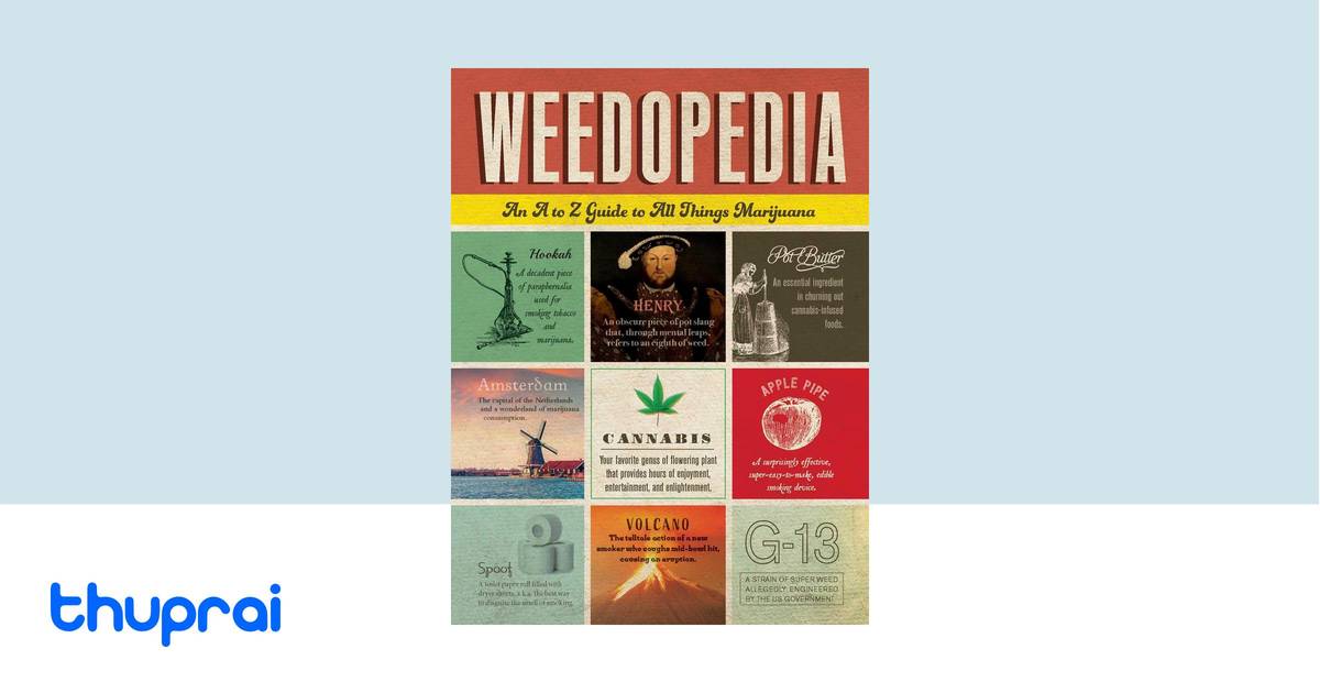 Buy Weedopedia: An A to Z Guide to All Things Marijuana in Nepal | Thuprai