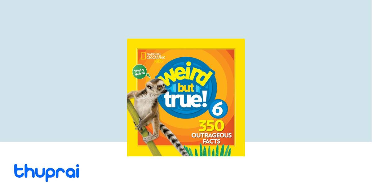 Buy Weird But True 6: Expanded Edition in Nepal | Thuprai