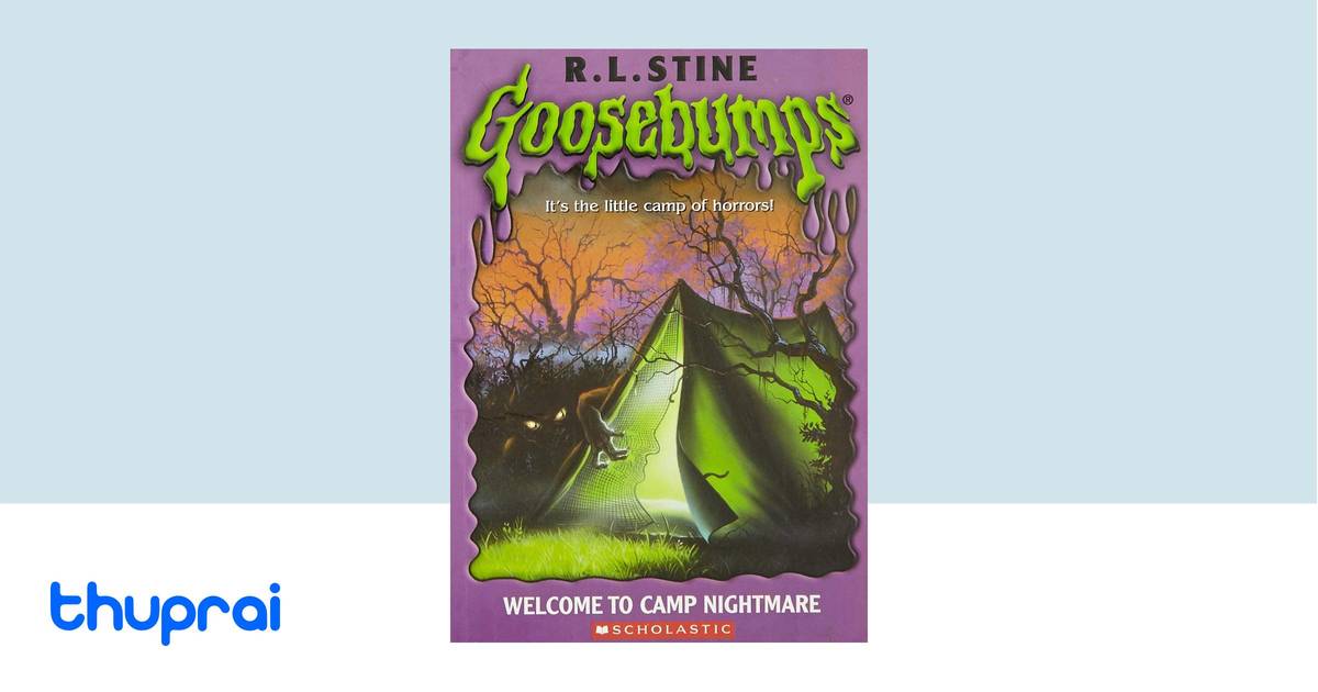Welcome To Camp Nightmare (Goosebumps) by R.L. Stine - Buy in Nepal ...