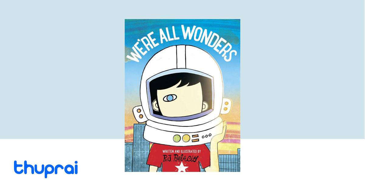 We're All Wonders by R.J. Palacio - Buy in Nepal | Thuprai