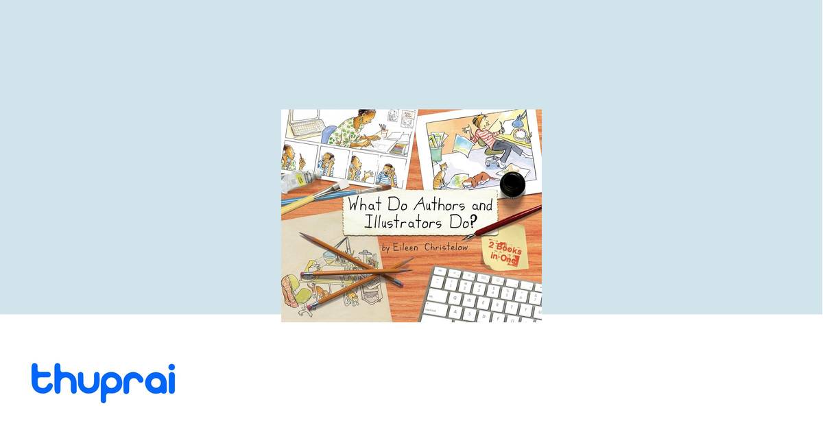 What Do Authors and Illustrators Do? by Eileen Christelow - Buy in ...