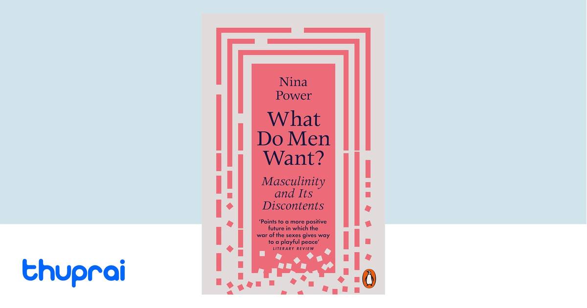 What Do Men Want? by Nina Power - Buy in Nepal | Thuprai