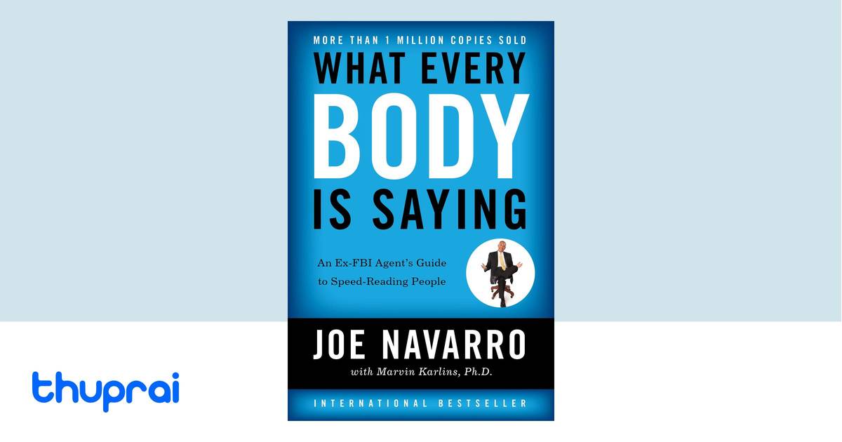 Buy What Every Body Is Saying: An Ex-FBI Agent's Guide to Speed-Reading ...