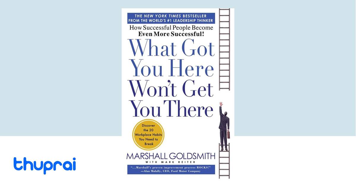 Buy What Got You Here Won't Get You There in Nepal | Thuprai