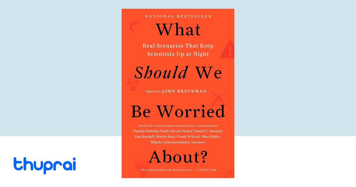What Should We Be Worried About? by John Brockman - Buy in Nepal | Thuprai