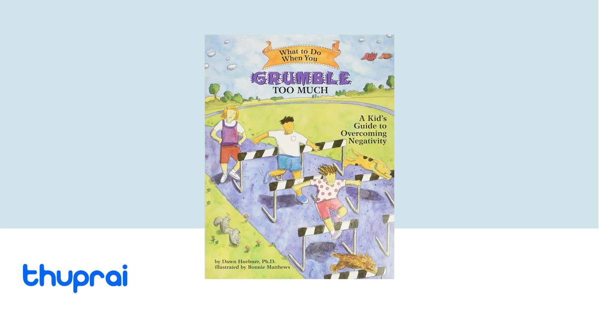 Buy What to Do when You Grumble Too Much in Nepal | Thuprai