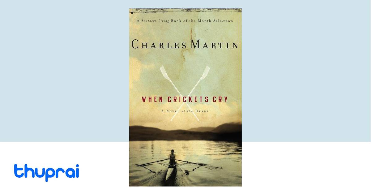 When Crickets Cry by Charles Martin - Buy in Nepal | Thuprai