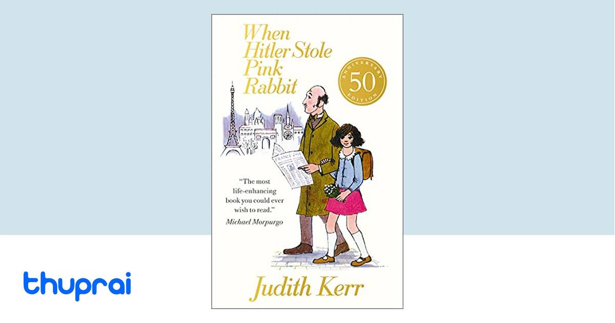 Buy When Hitler Stole Pink Rabbit: Fifty years of the classic family ...