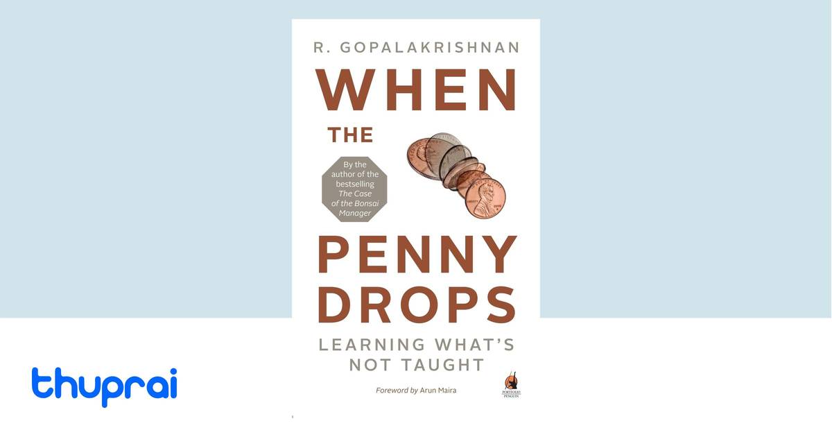 When the Penny Drops by R. Gopalakrishnan - Buy in Nepal | Thuprai