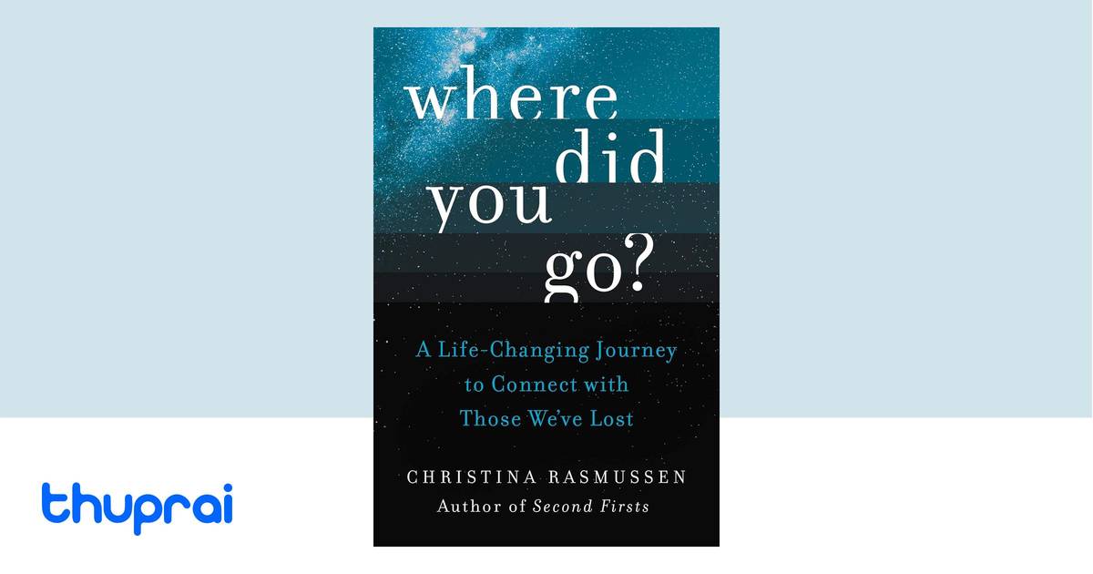 Where Did You Go? by Christina Rasmussen - Buy in Nepal | Thuprai