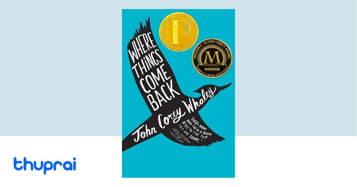 Where Things Come Back by John Corey Whaley - Buy in Nepal | Thuprai