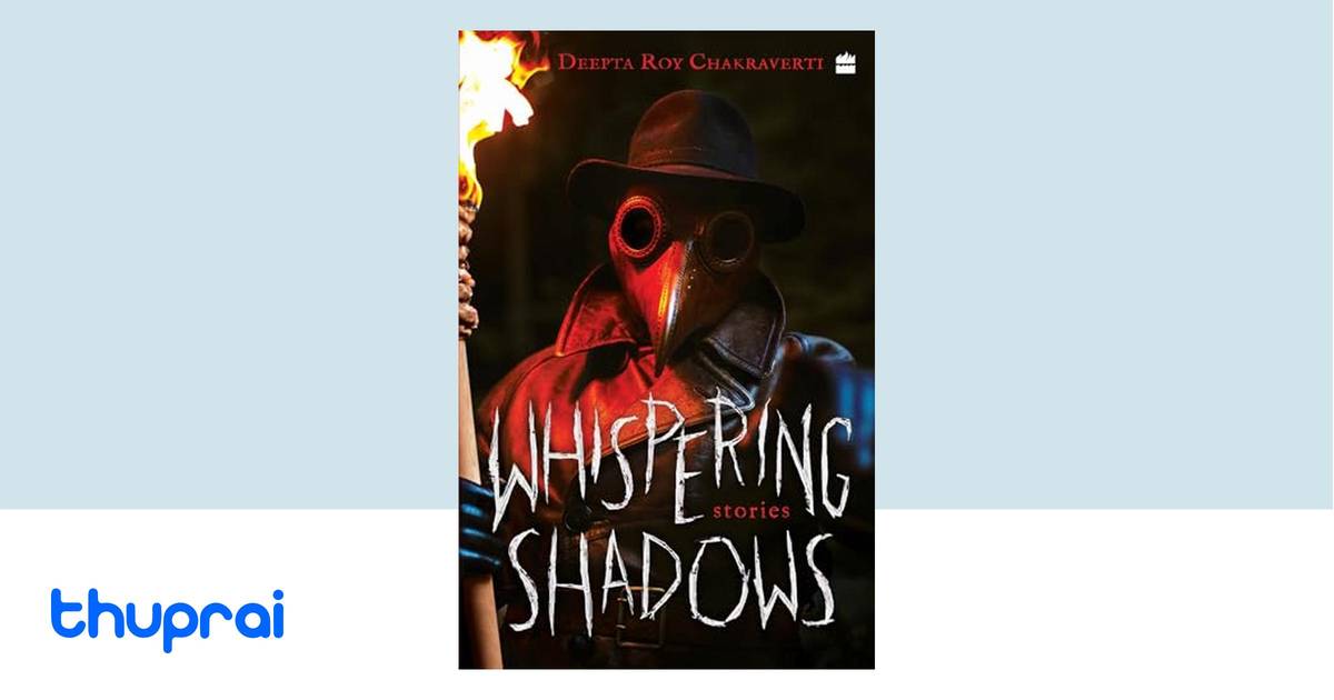 Buy Whispering Shadows : Stories in Nepal | Thuprai