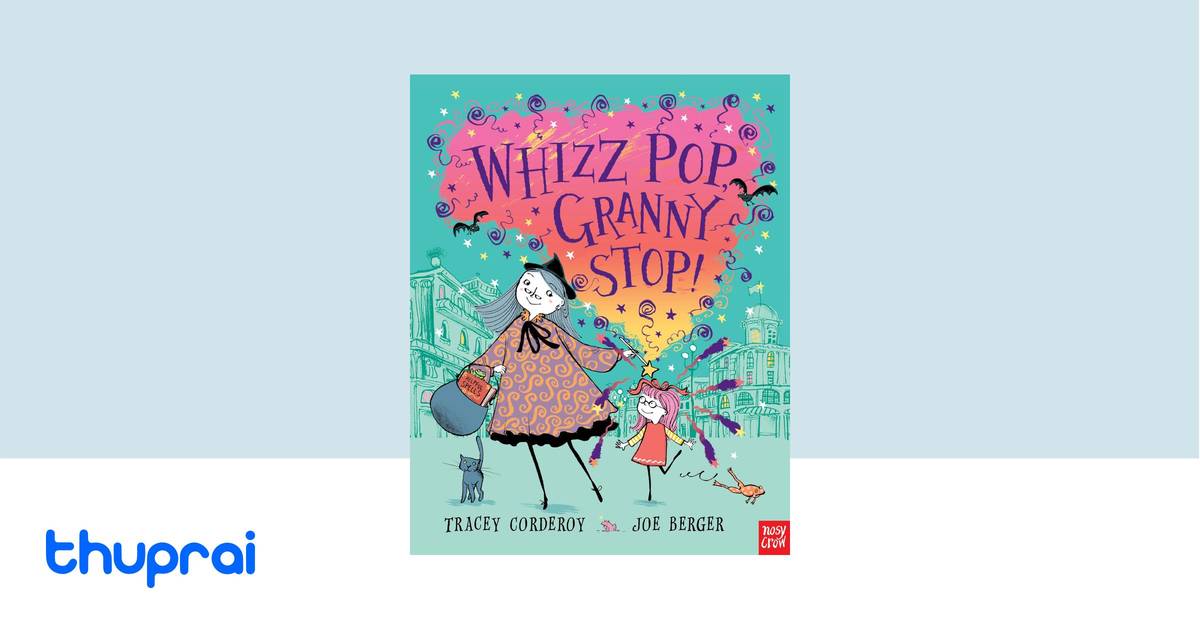 Buy Whizz Pop Granny, Stop!. Tracey Corderoy in Nepal | Thuprai