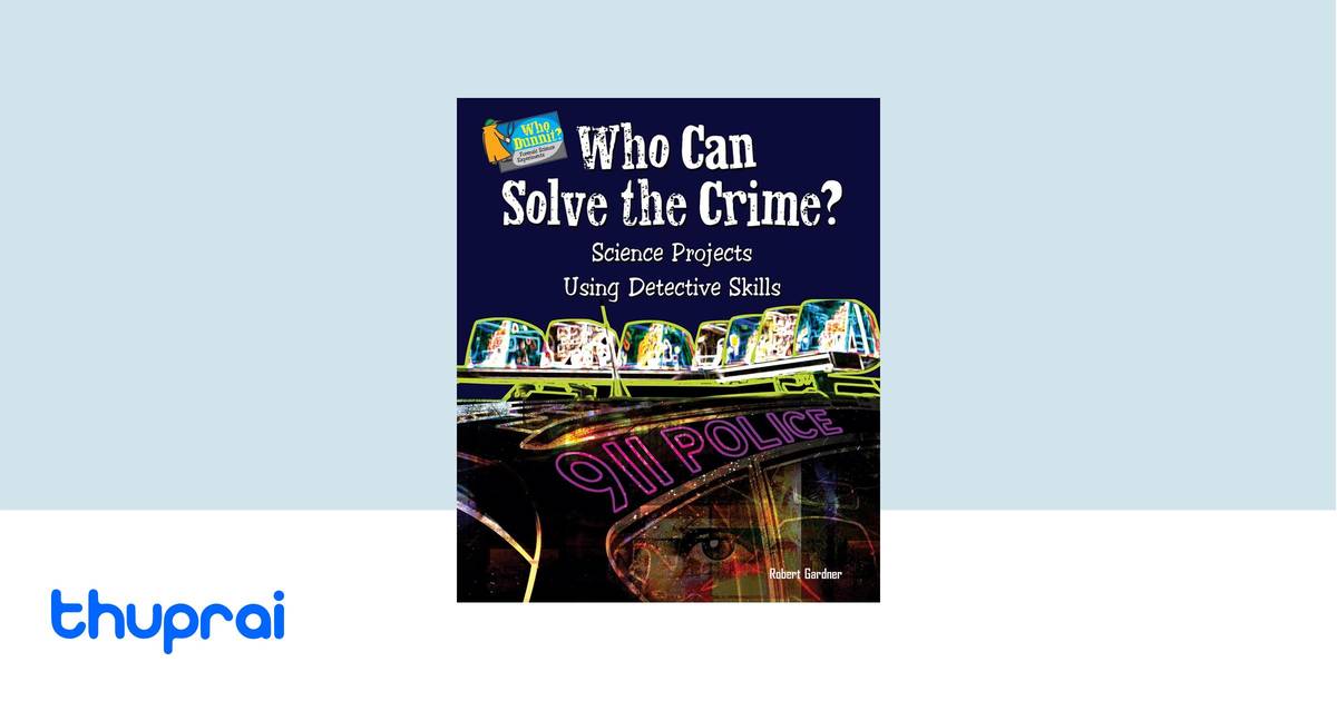 Who Can Solve the Crime? by Robert Gardner - Buy in Nepal | Thuprai