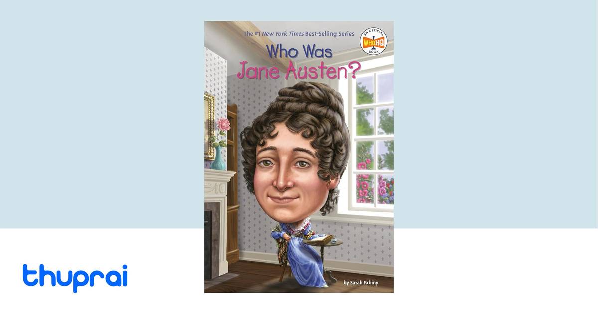 Who Was Jane Austen? by Who HQ, Sarah Fabiny - Buy in Nepal | Thuprai