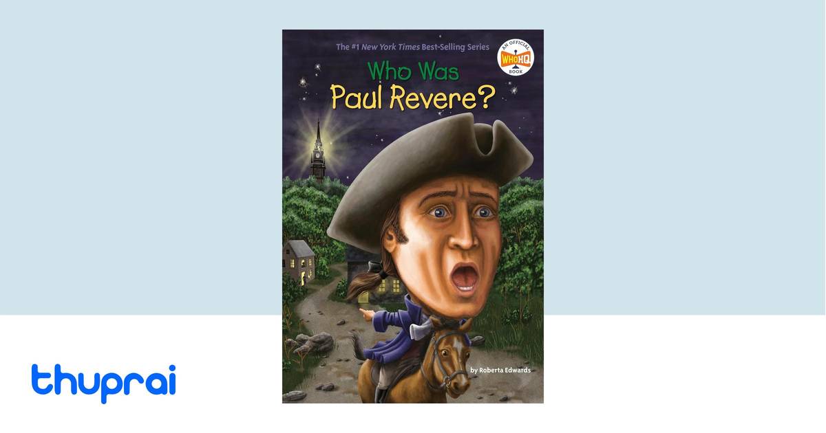 Who Was Paul Revere? by Who HQ, Roberta Edwards - Buy in Nepal | Thuprai