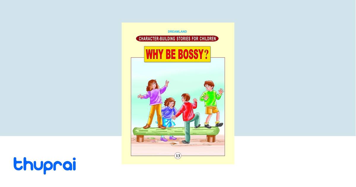 Why be Bossy? by Ved Prakash - Buy in Nepal | Thuprai