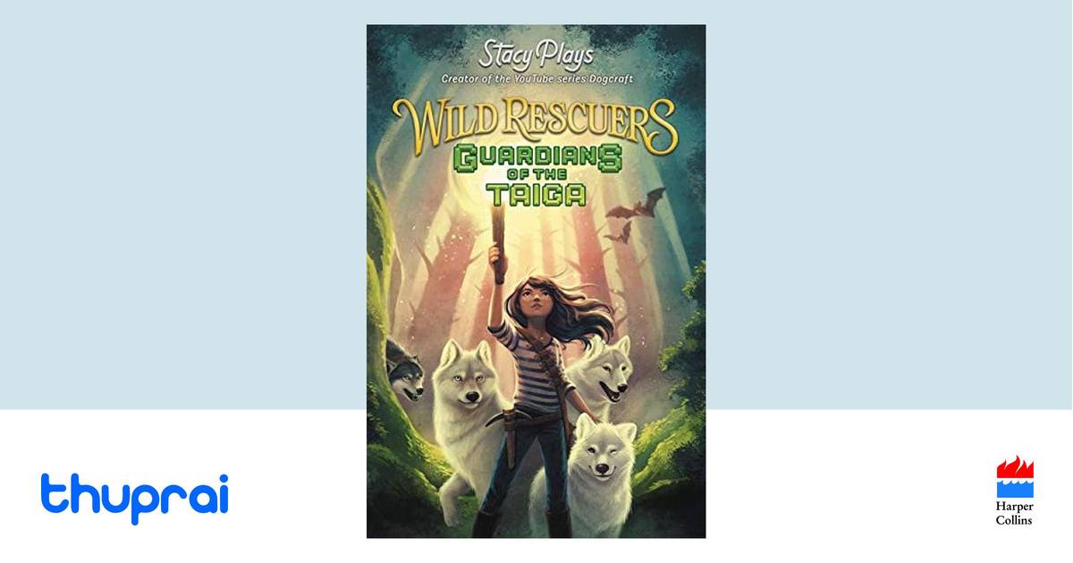 Wild Rescuers: Guardians of the Taiga (book 1) (Wild Rescuers, 1) by ...