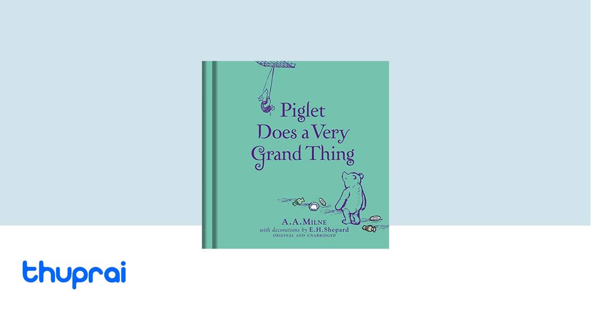 Buy Winnie The Pooh Piglet Very Grand Thing in Nepal | Thuprai