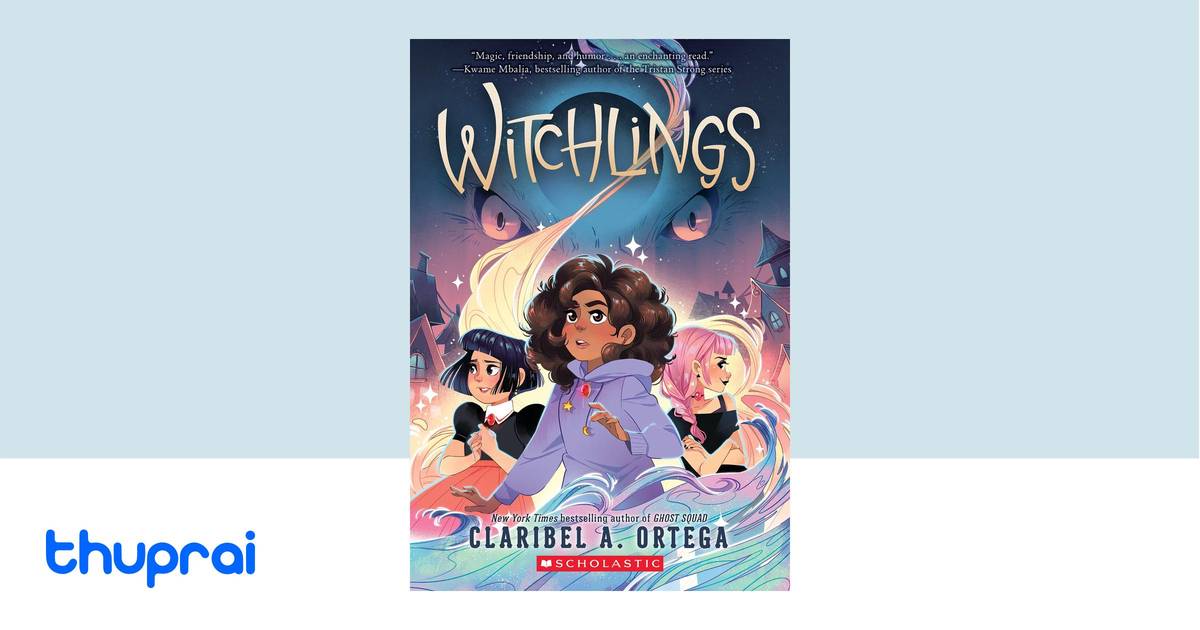 Witchlings by Claribel A. Ortega - Buy in Nepal | Thuprai