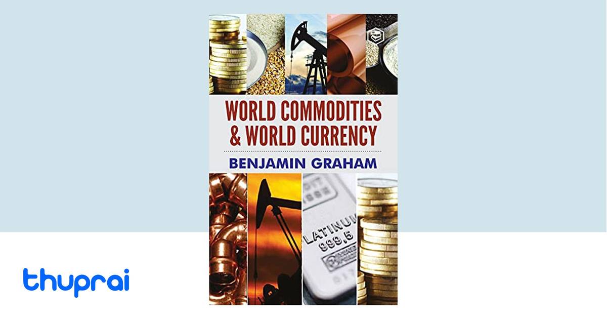 Buy World Commodities & World Currency in Nepal | Thuprai