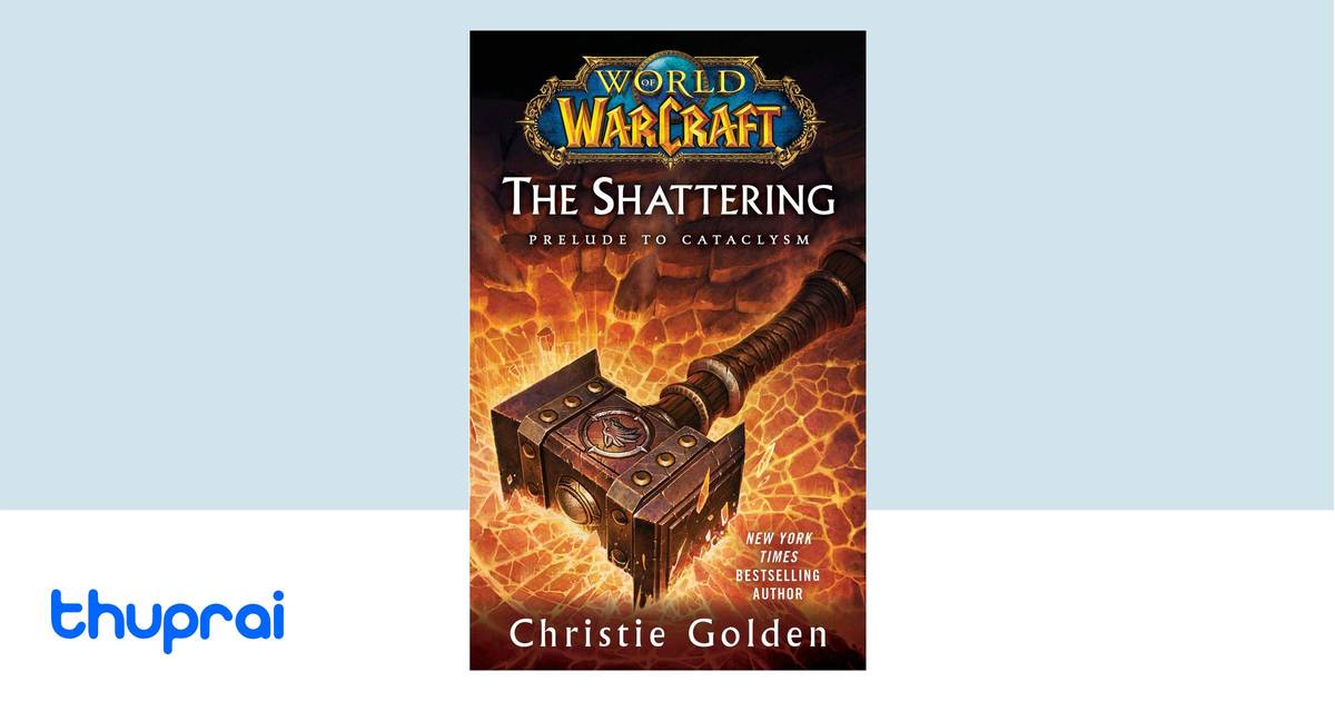 Buy World of Warcraft: The Shattering: Book One of Cataclysm in Nepal ...
