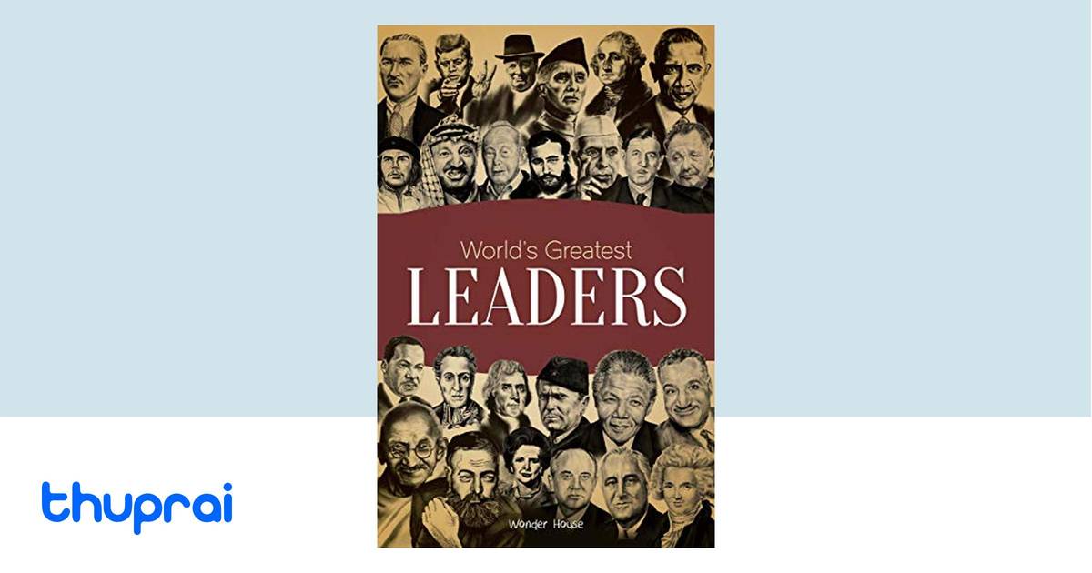 World's Greatest Leaders by Wonder House Books - Buy in Nepal | Thuprai