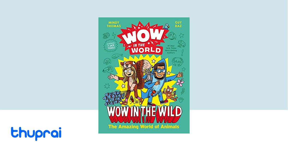 Buy Wow in the World: Wow in the Wild: The Amazing World of Animals in ...