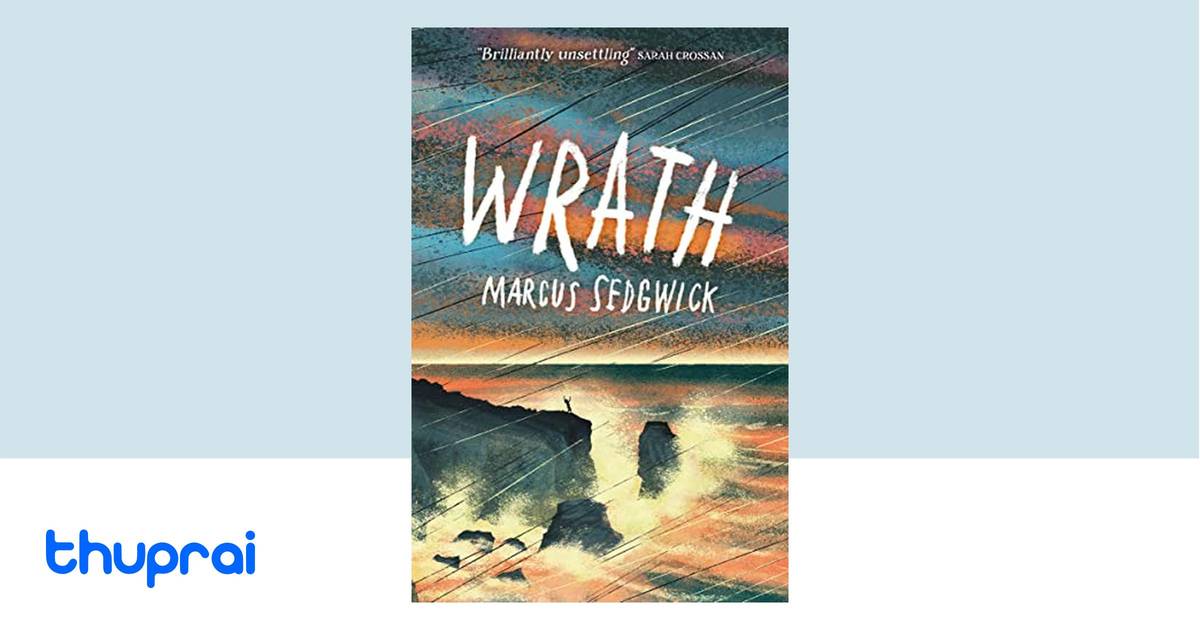 Buy Wrath: Marcus Sedgwick in Nepal | Thuprai