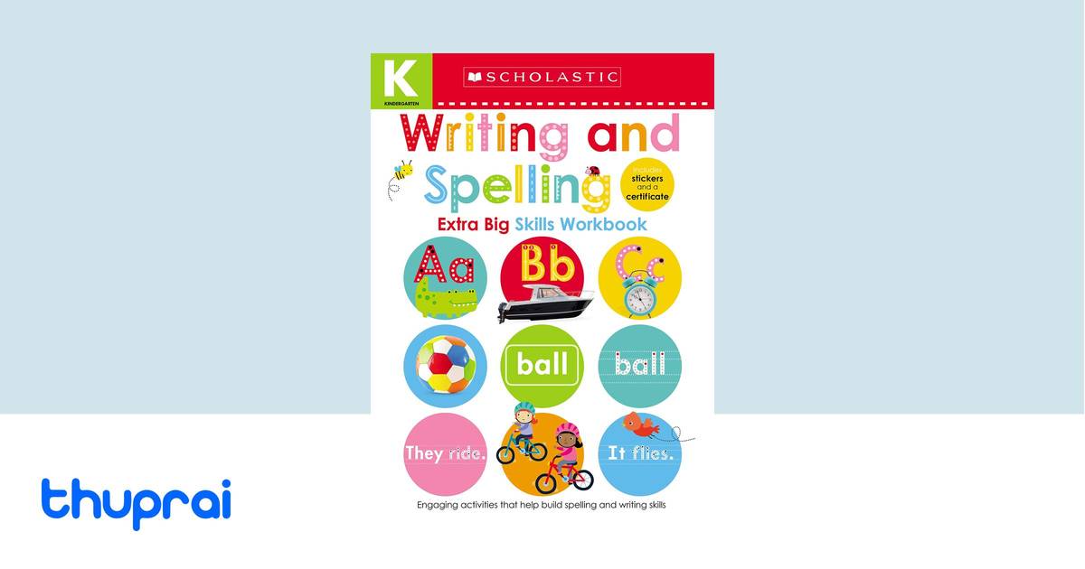 Buy Writing and Spelling Kindergarten Workbook: Scholastic Early ...
