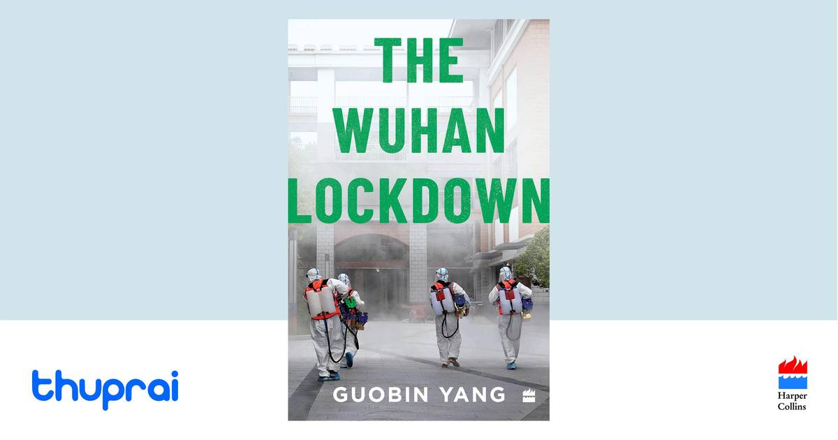 Wuhan Lockdown by Guobin Yang - Buy in Nepal | Thuprai