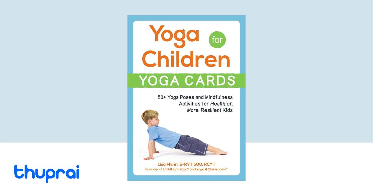 Yoga for Children--Yoga Cards: 50+ Yoga Poses and Mindfulness ...