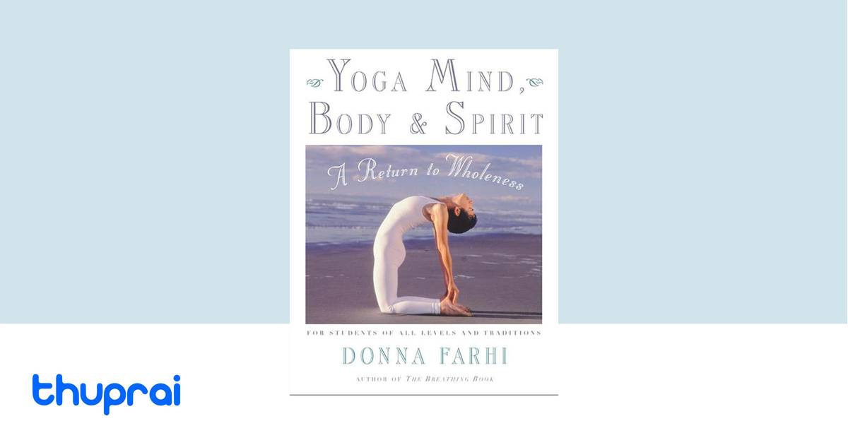 Yoga Mind, Body & Spirit by Donna Farhi - Buy in Nepal | Thuprai