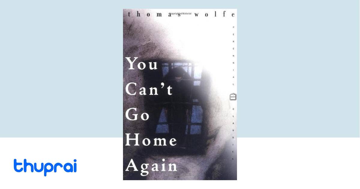 Buy You Can't Go Home Again in Nepal | Thuprai