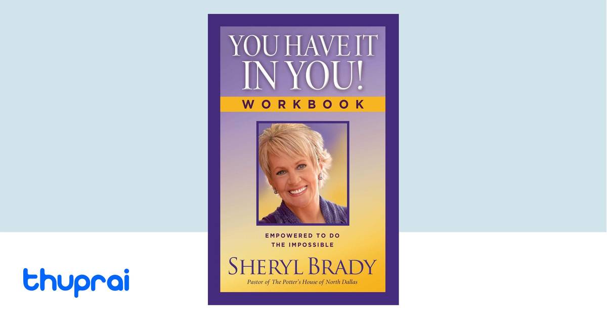 You Have It In You! Workbook by Sheryl Brady - Buy in Nepal | Thuprai