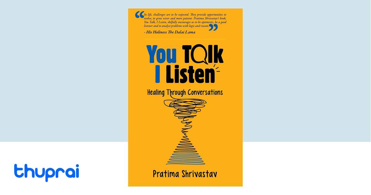 Buy You Talk, I Listen in Nepal | Thuprai