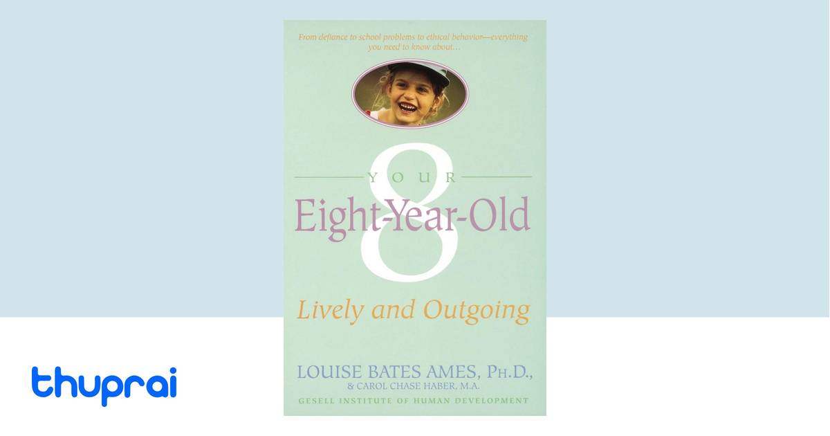 Your Eight Year Old by Louise Bates Ames, Carol Chase Haber - Buy in ...