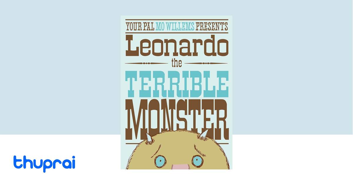 Buy Your Pal Mo Willems Presents Leonardo the Terrible Monster in Nepal ...